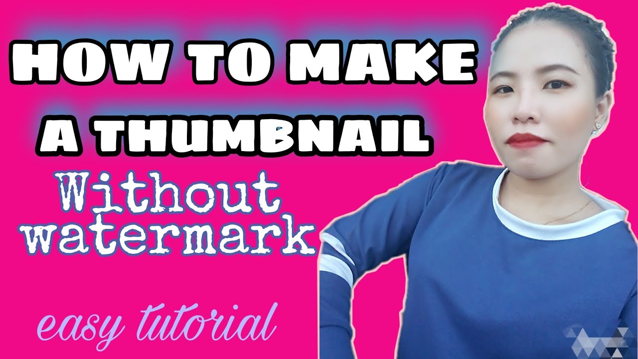 How to make a thumbnail without watermark |How to make custom ...