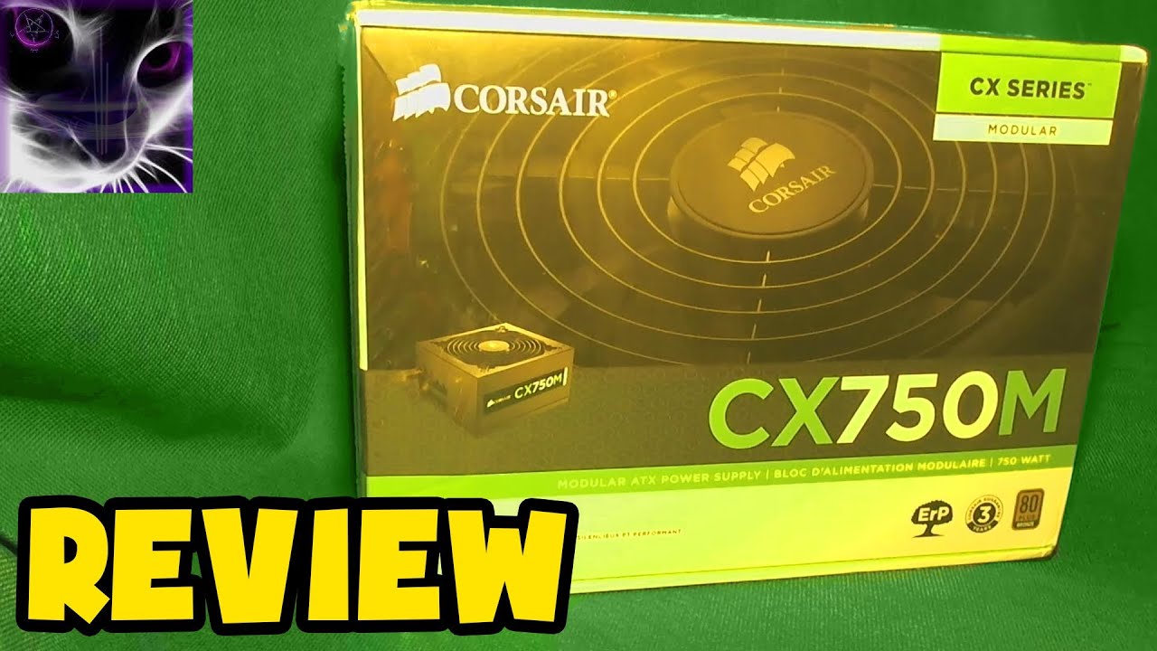 Corsair CX750M PSU - Unboxing and Review - YouTube
