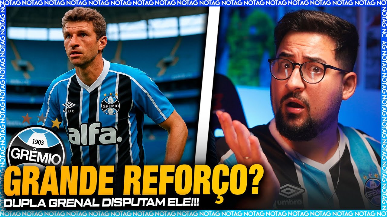 🚨 O GRANDE REFORÇO PRO ATAQUE DO GRÊMIO, THOMAS MULLER! GRENAL POR ELE ...