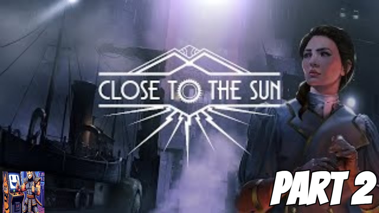 CLOSE TO THE SUN - A Love Letter To Bioshock (Part 2) - YouTube