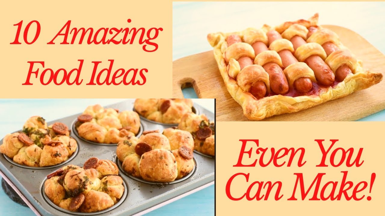 10 Amazing Food Ideas Even You Can Make | Food Hacks - YouTube