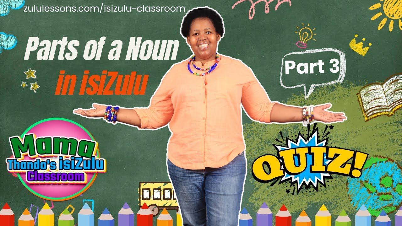 Part 3 | Exploring the Building Blocks of Zulu Nouns - A Beginner's ...