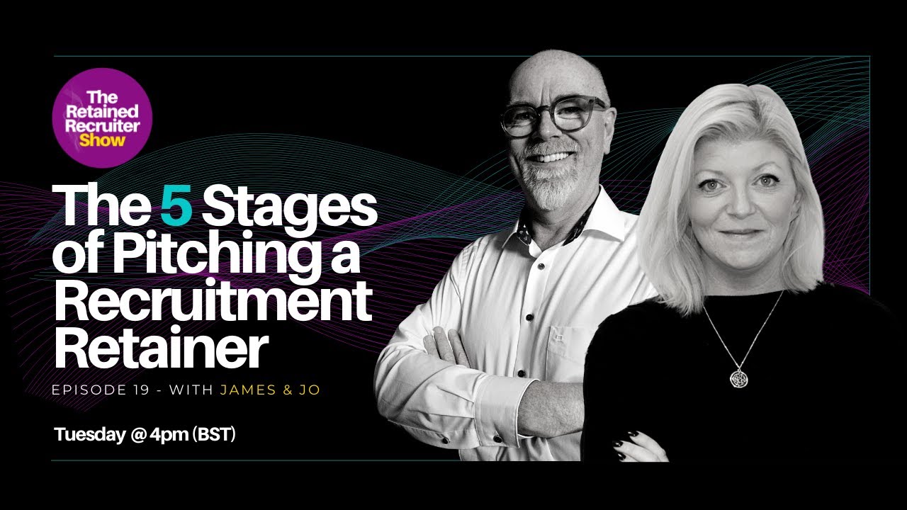 The Retained Recruiter Show: The 5 Stages of Pitching a Recruitment ...