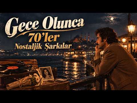 Gece Olunca Seni Hatırlıyorum | 70'ler Nostaljik Şarkılar | Eski Plak Şarkıları