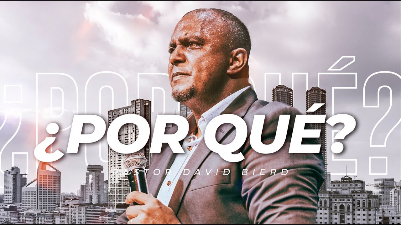 ¿Por qué nací ahora? Pastor David Bierd - YouTube