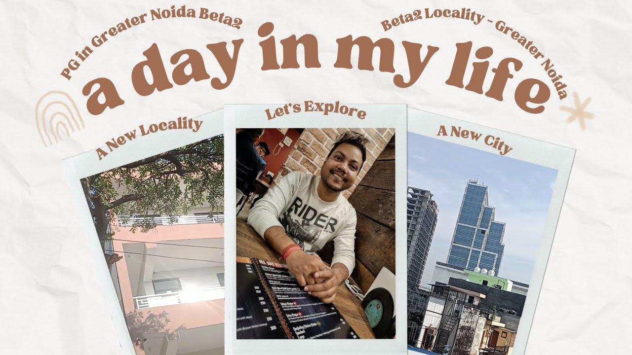 A Day in my Life | New City | New PG |New Locality | Greater Noida ...