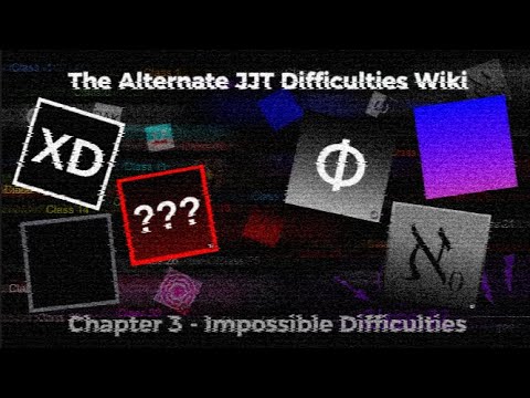 The Alternate JJT Difficulty Wiki | Chapter 3 - Impossible Difficulties ...