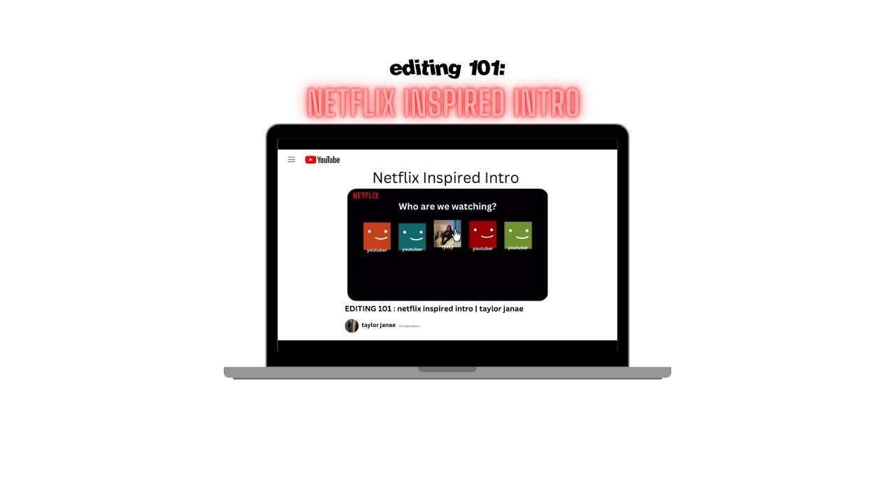 EDITING 101: netflix inspired intro | TAYLOR JANAE - YouTube