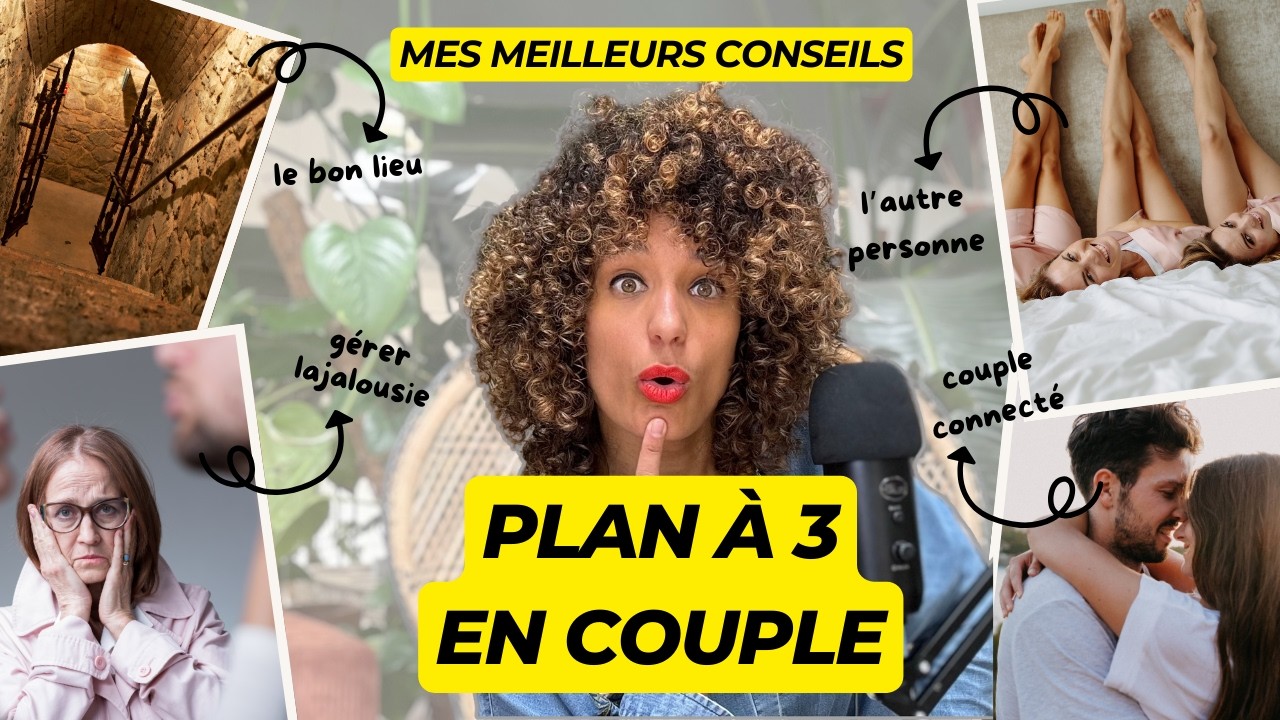 Les Secrets d'un Plan à Trois Réussi en Couple - YouTube