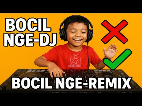 BOCIL NGE-DJ ❌ BOCIL NGE-REMIX — NO IKLAN❗| KREASIKU