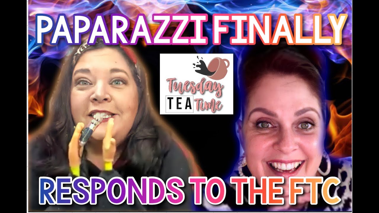 PAPARAZZI FINALLY RESPONDS TO THE FTC | Tuesday Tea Time Episode 20 ...