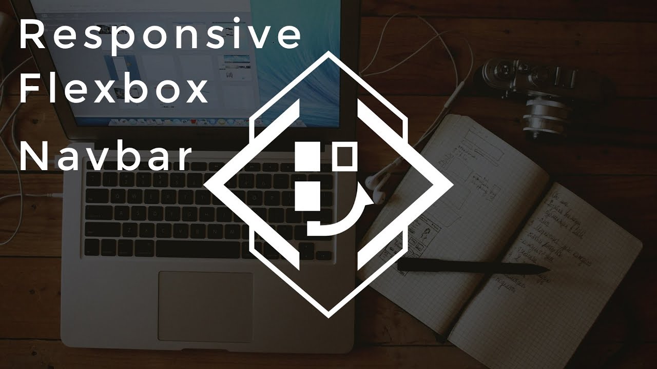 Build a Responsive Navbar with Flexbox Build a Responsive Navbar with Flexbox