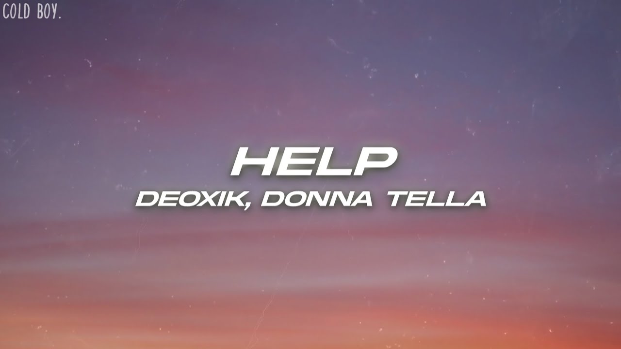 waytides, Deoxik & Donna Tella - Help (Lyrics) - YouTube