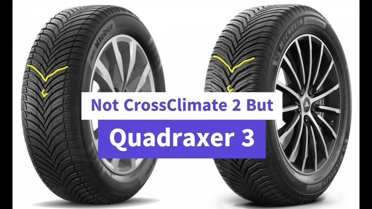 BETTER THAN MICHELIN CROSSCLIMATE 2? KLEBER QUADRAXER 3!! - YouTube