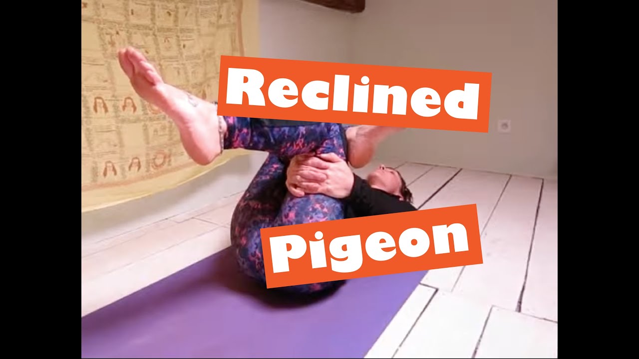 Thread the Needle / Reclined Pigeon (Supta Kapotasana) - YouTube
