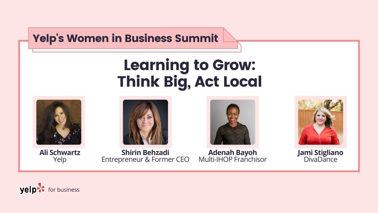 Learning to Grow: Think Big, Act Local | Yelp's Women in Business ...