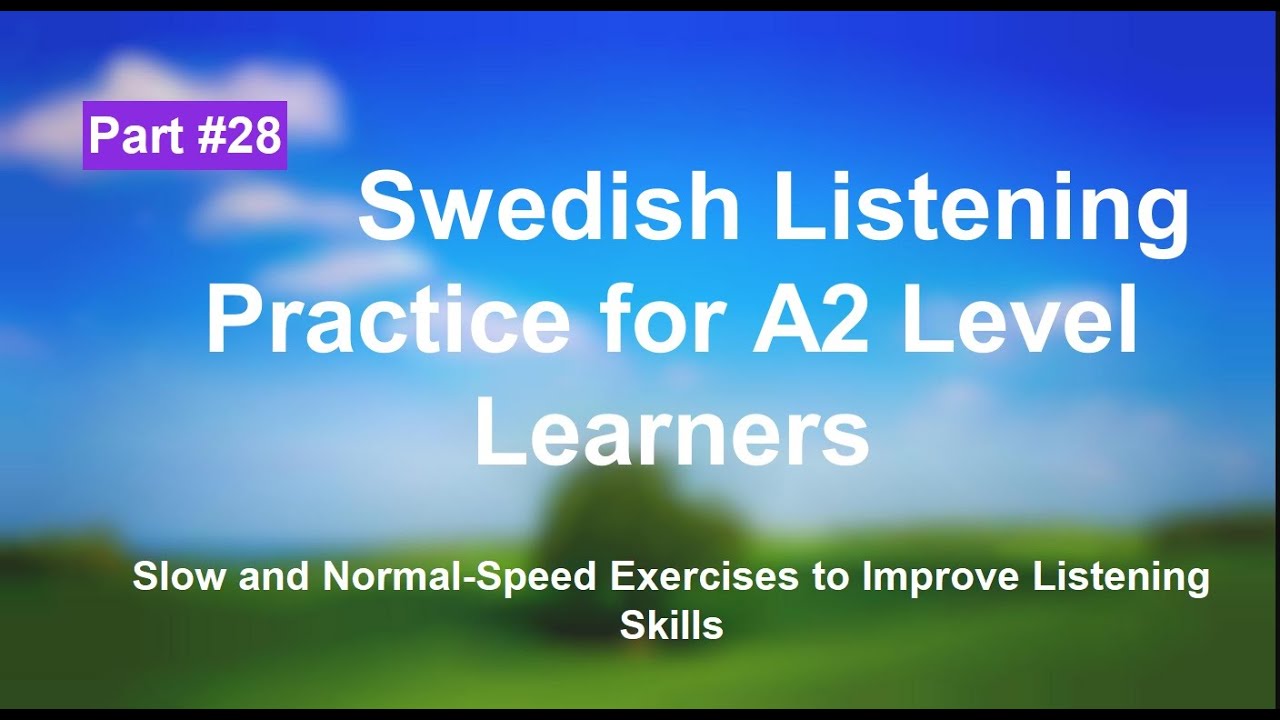 Swedish Listening Practice for A2 Level Learners | Slow and Normal ...