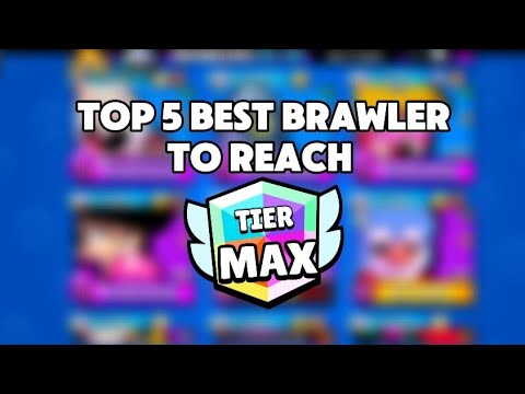 THE TOP 5 BEST BRAWLERS TO REACH MAX RANK - YouTube