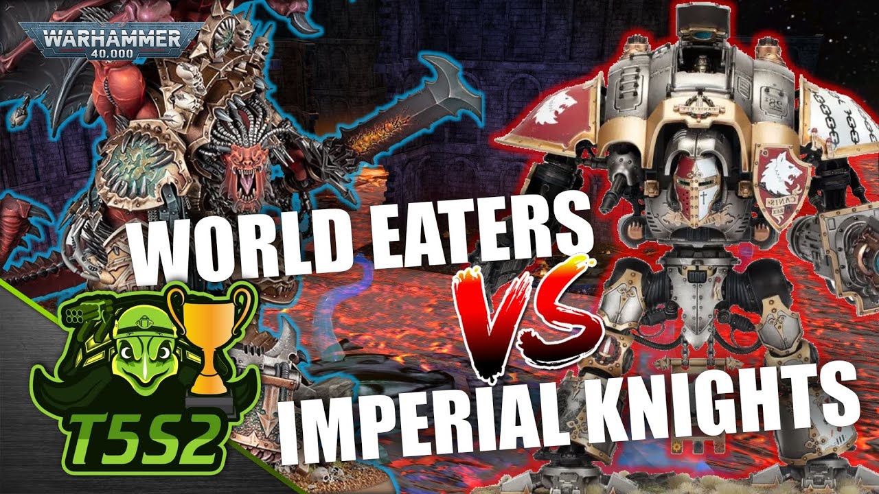 World Eaters vs. Imperial Knights | T5S2 S9 Pod 3 FINALS | Warhammer ...