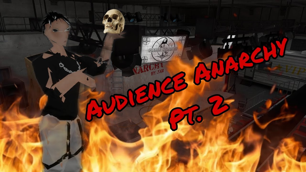Audience Anarchy Pt. 2 - YouTube