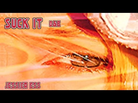 Suck It | Jessica Ess | D&B - YouTube