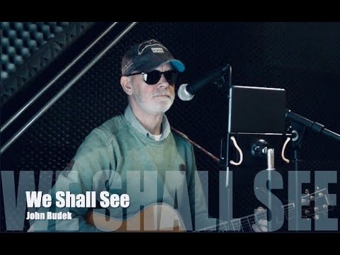 We Shall See - John Rudek - YouTube Music