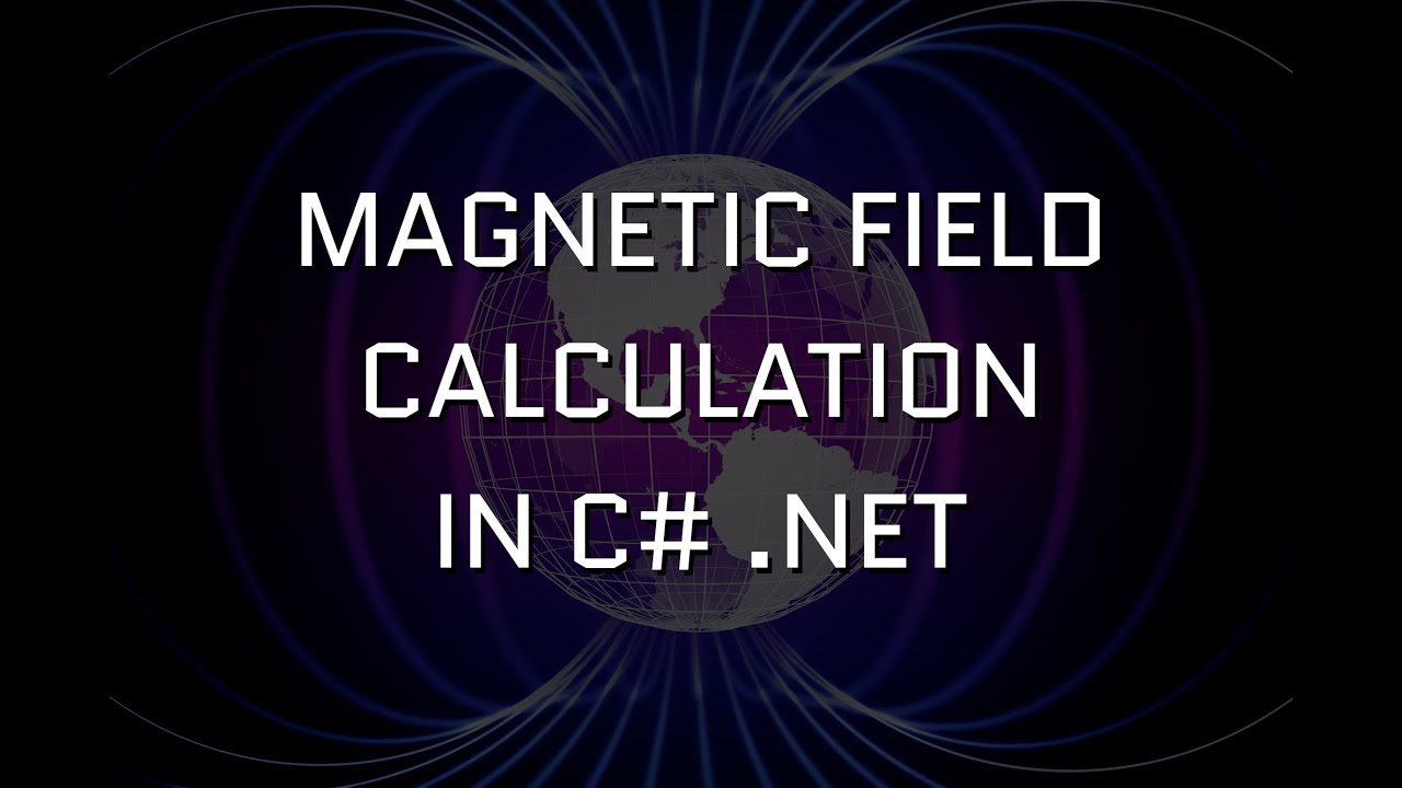 Easily Calculate Magnetic Field Variation Data in C# .NET - YouTube
