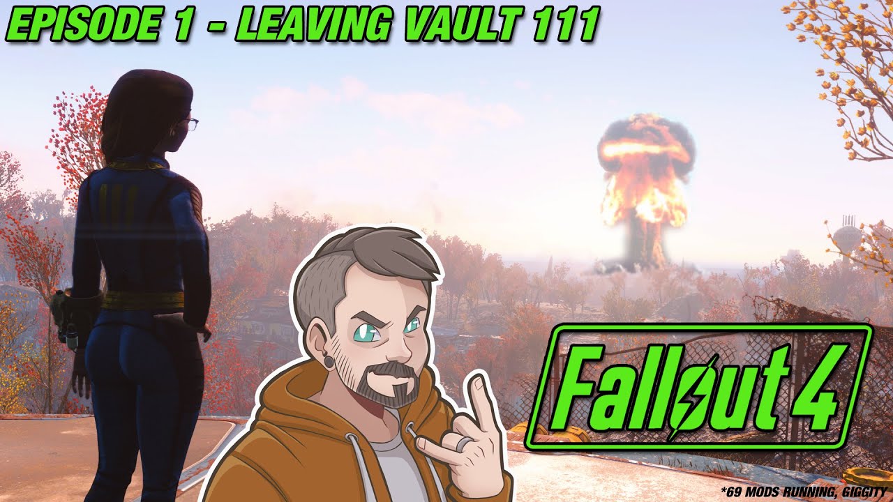 Episode 1 Modded Fallout 4 - Leaving Vault 111 - YouTube