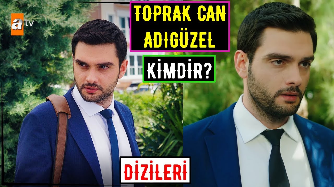 Toprak Can Adıgüzel Kimdir? Oynadığı Dizileri - Sevmek Zamanı Feryat ...