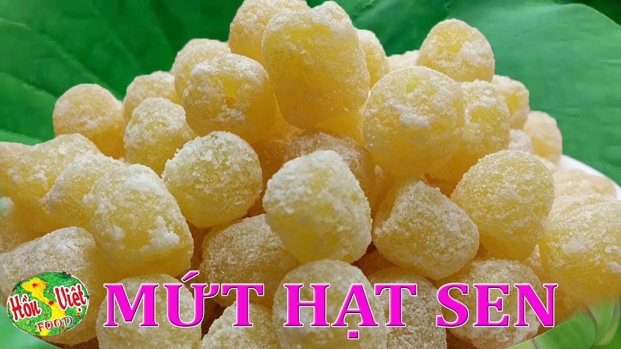 Mứt Tết 7 - Làm Mứt Hạt Sen Ngon Bùi Ngậy Đãi Khách Ngày Tết Cực Đơn ...