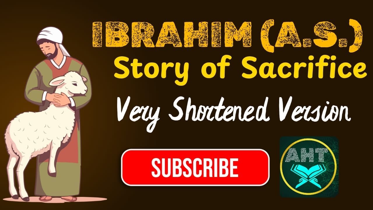 The Shortened but Powerful Story of Prophet Ibrahim (AS) & the Ultimate ...