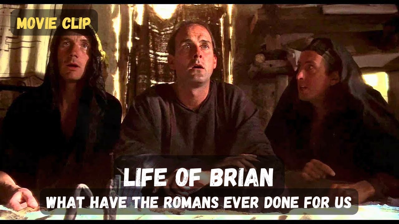 “What Have the Romans Ever Done for Us?” | Monty Python’s Life of Brian (1979) | Classic Satire ...