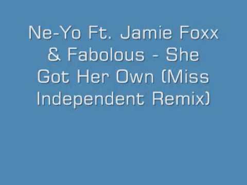 Ne-Yo Ft. Jamie Foxx & Fabolous - She Got Her Own (Miss Independent ...