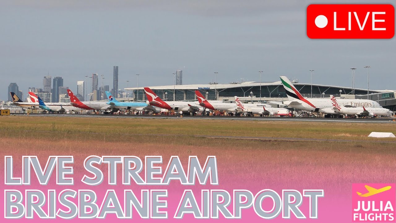 LIVE Stream Plane Spotting | Brisbane International Airport (BNE/YBBN ...