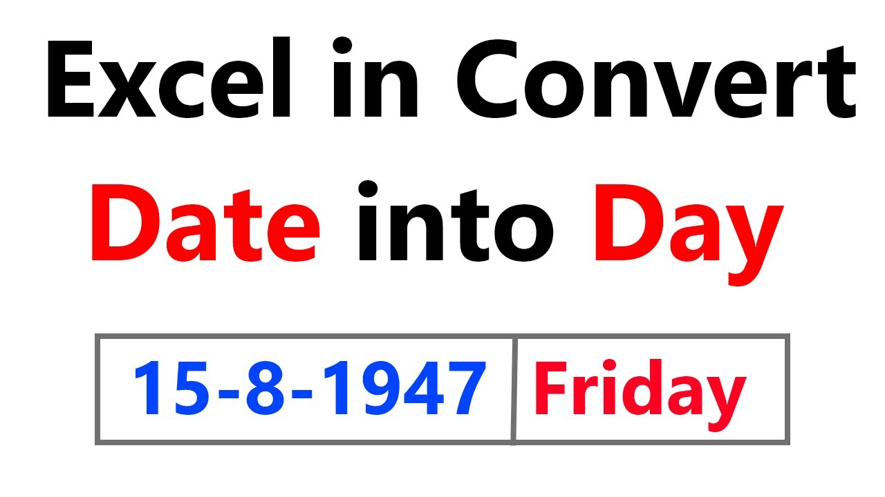 How To Convert Date To Day In Excel Date To Day Excel Formula How To Convert Date To Day In Excel Date To Day Excel Formula
