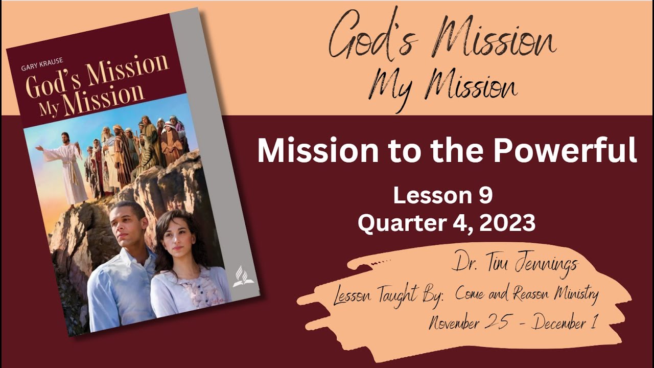 2023 Q4 Lesson 8: Mission to the Powerful - Taught by Dr. Tim Jennings ...