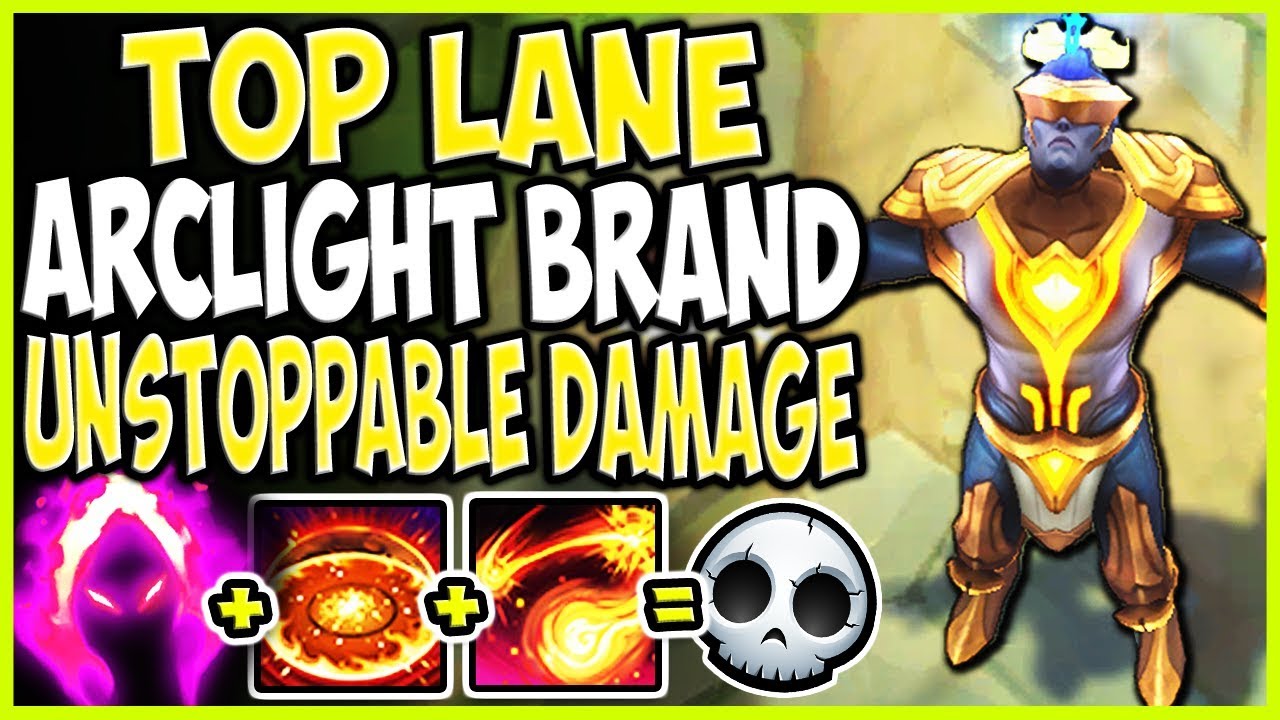 TOP LANE ARCLIGHT BRAND! MAKE THEM SURRENDER WITH UNSTOPPABLE DMG! Dark ...