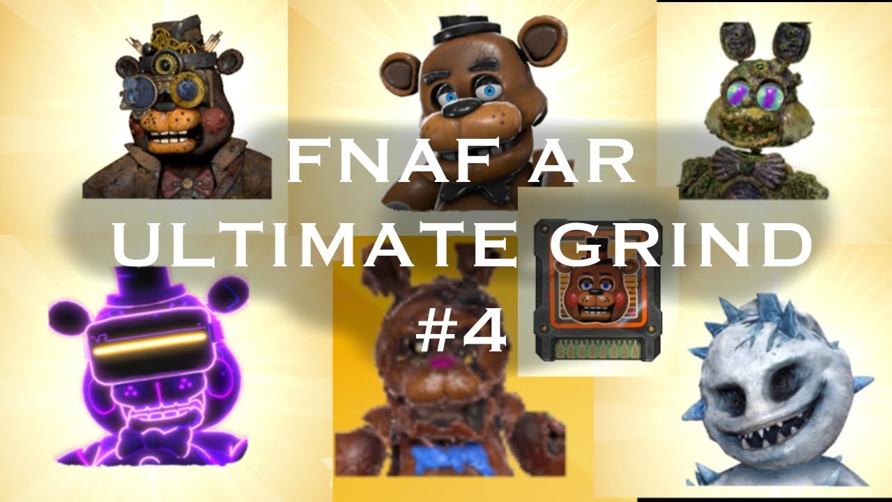ULTIMATE GRIND 4 The Grind Continues With Some Luck FNAF AR ultimate-grind-4-the-grind-continues-with-some-luck-fnaf-ar