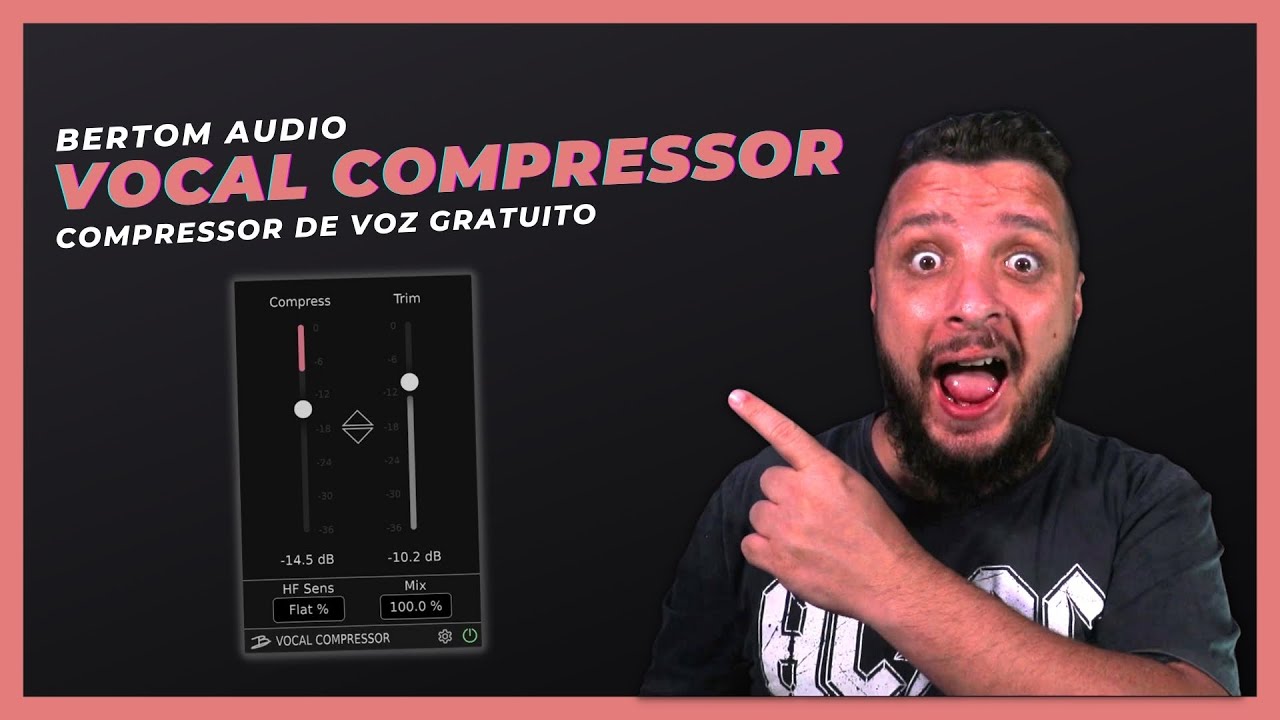 Vocal Compressor - Excelente Compressor para Voz Gratuito da Bertom Audio - YouTube