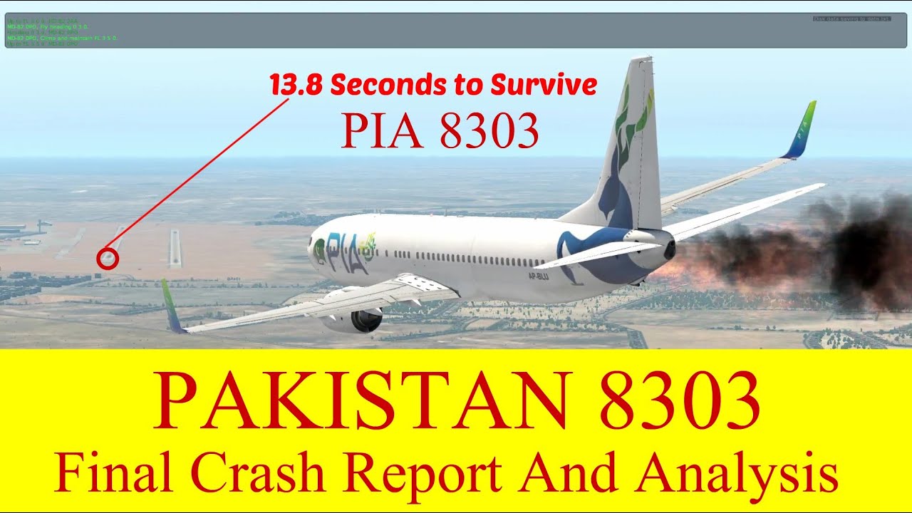 PIA PK-8303 Crash in Karachi Pakistan. Final Crash Report and Analysis ...