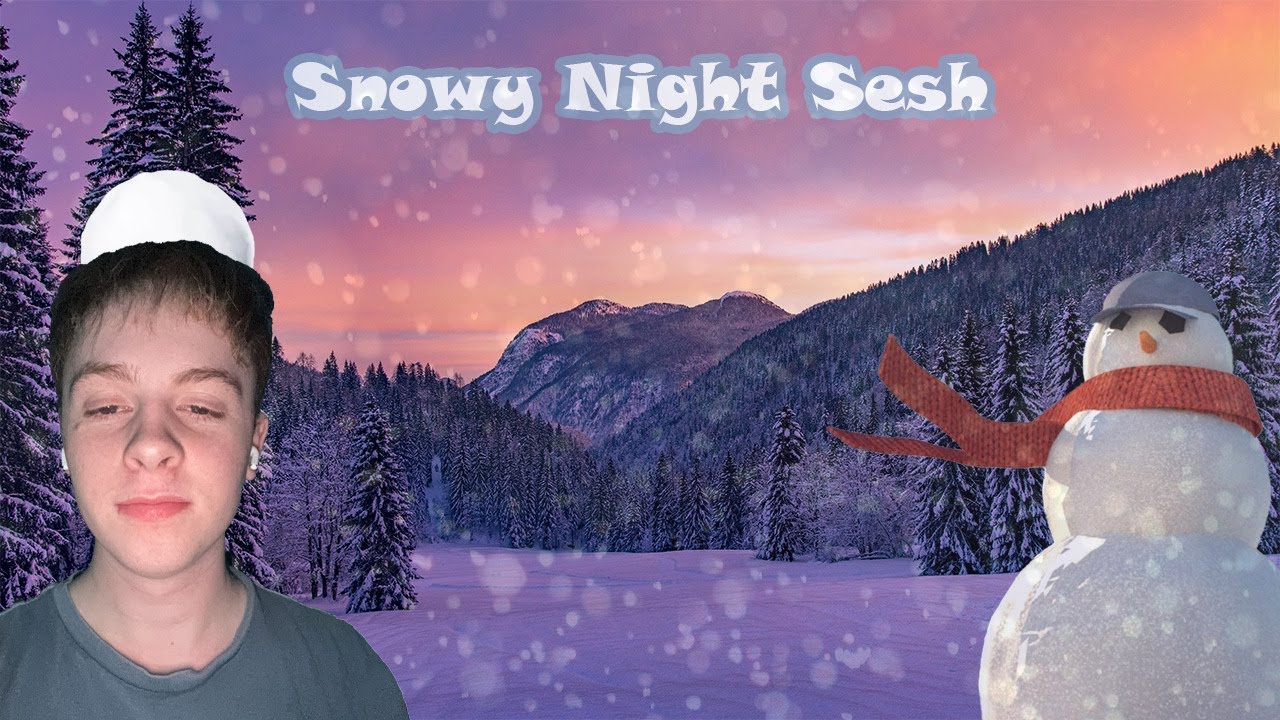 Snowy Night Sesh - YouTube