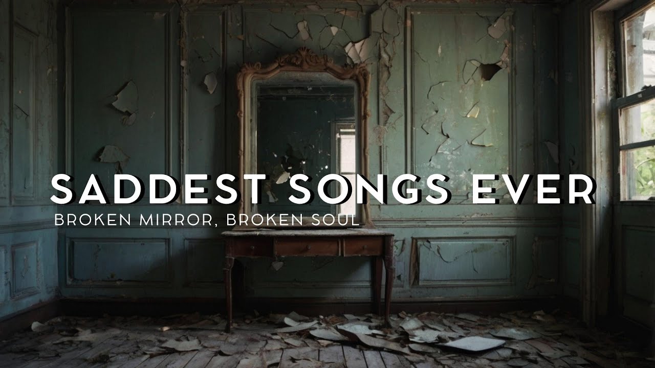 Heartfelt Melodies | The Best Sad Songs to Heal a Broken Soul (Songs ...