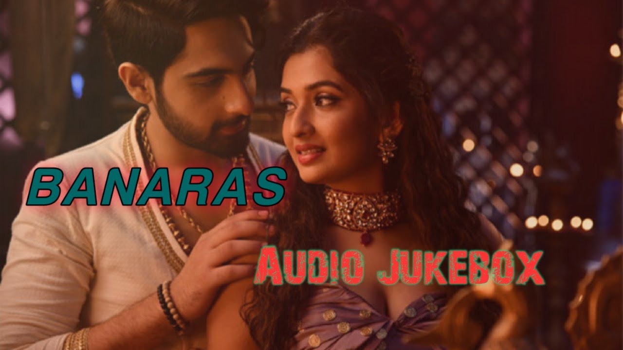Banaras | Banaras Telugu Film songs jukebox Zaid Khan | Sonal Monteiro ...