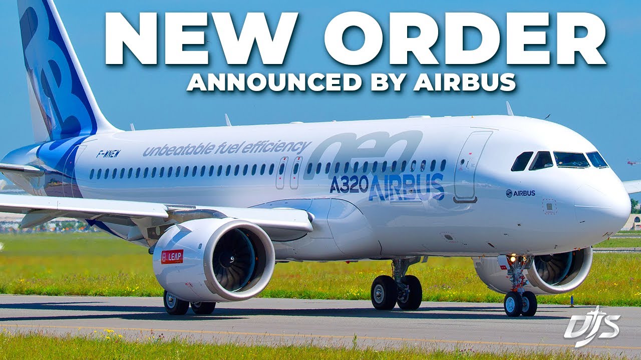 New Airbus Order Announced - YouTube
