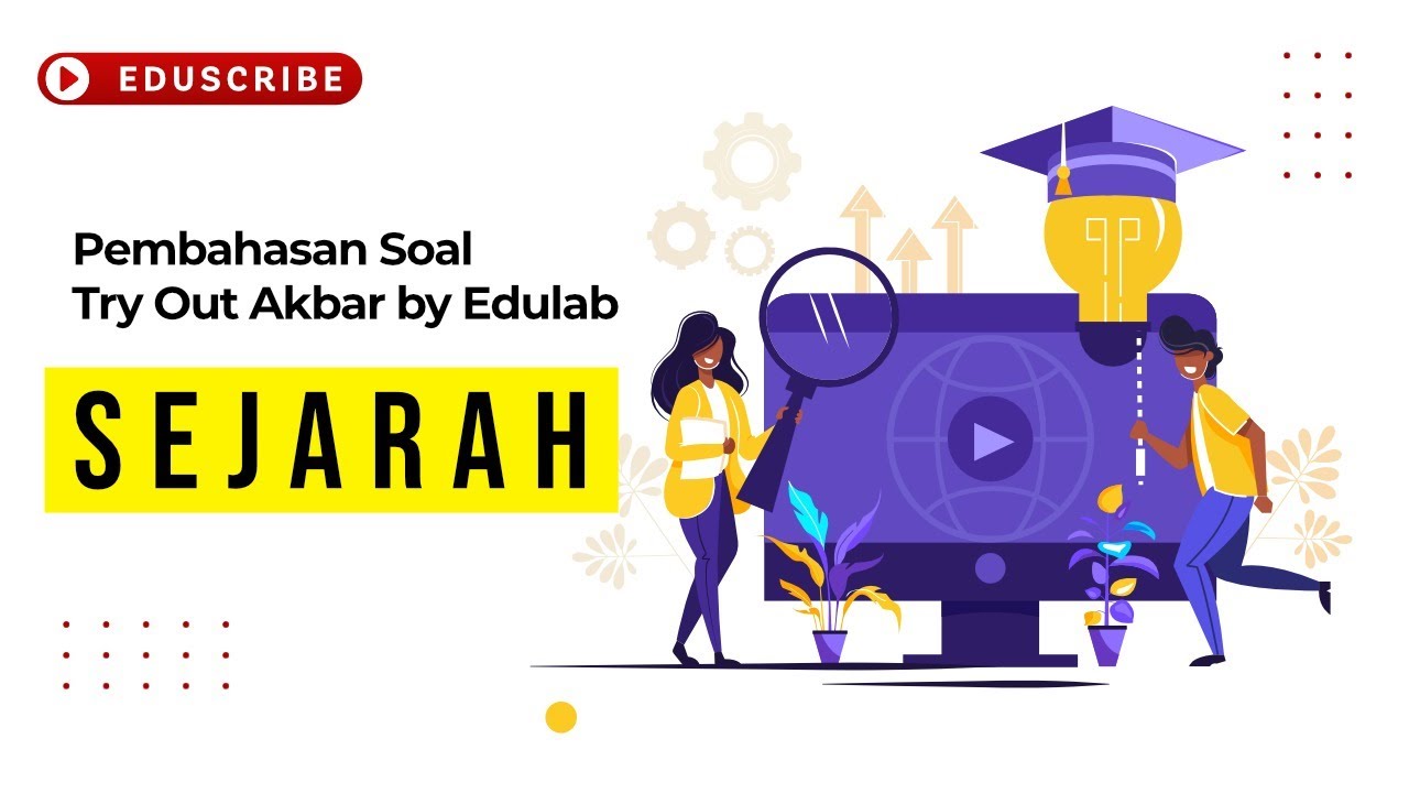 Pembahasan Try Out Akbar Edulab - Sejarah (25 Desember 2020) - YouTube