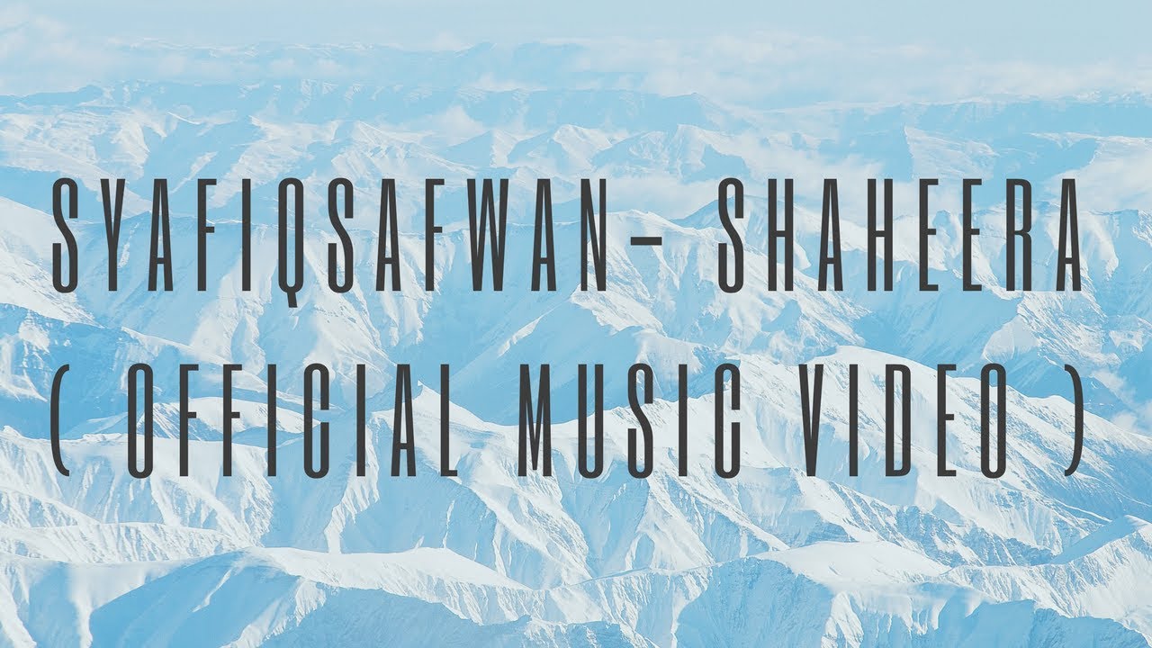 SyafiqSafwan - Shaheera [ Official Music Video With Lyrics ] - YouTube