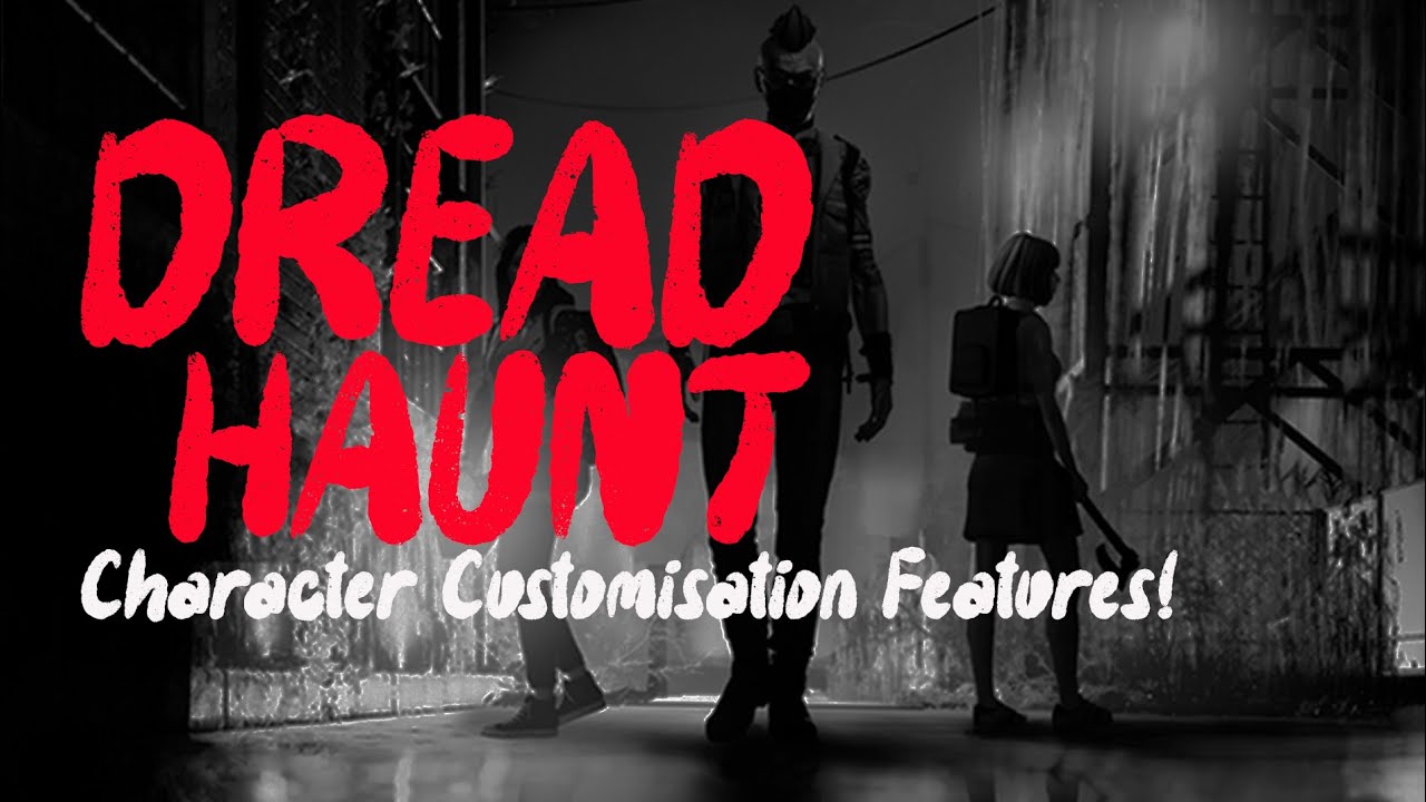 DreadHaunt Character Customisation Features! - YouTube