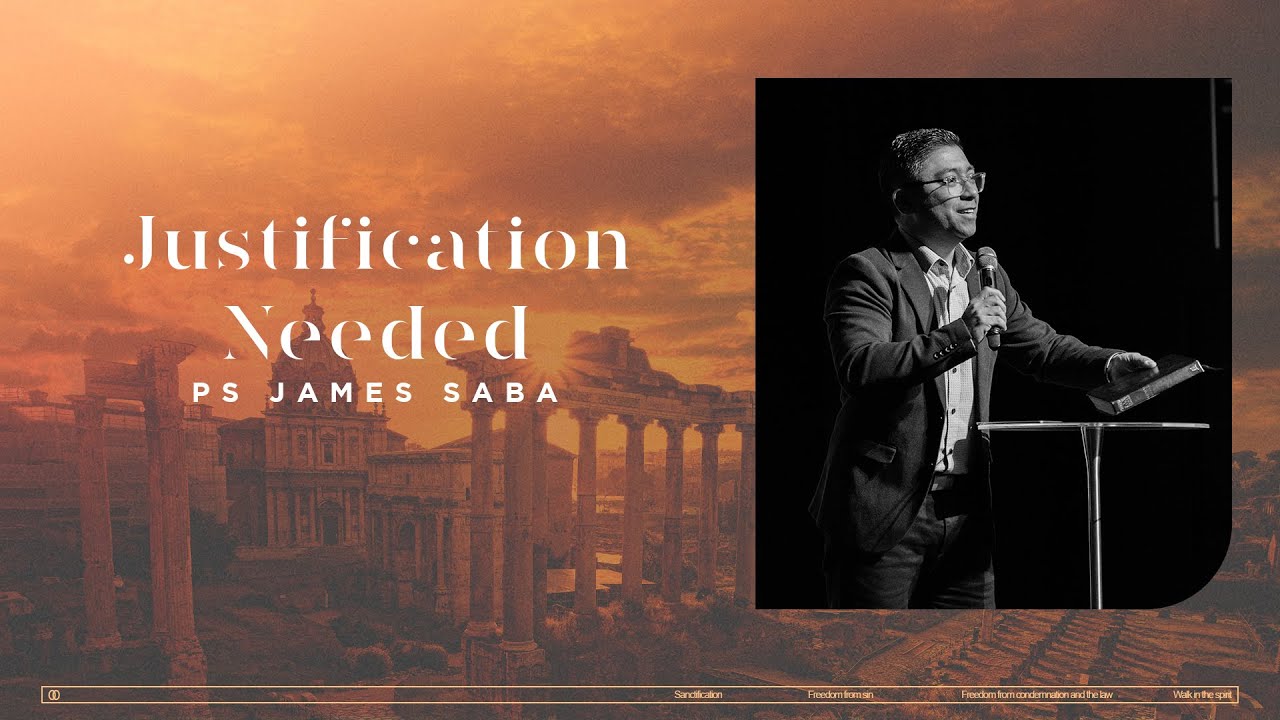 Justification Needed | Pastor James Saba - YouTube