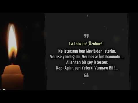 ** WHATSAPP DURUM VİDEOLARI 5 ** La Tahzen (Üzülme)