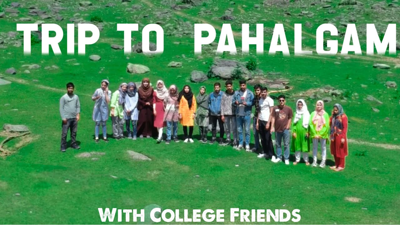 Trip to Pahalgam With College Friends | Picnic Vlog 😍 - YouTube